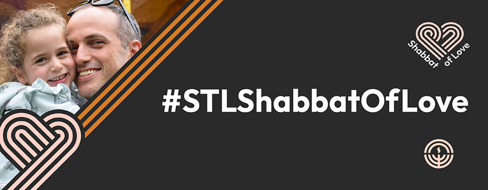 STL Shabbat of Love - Jewish Federation of St. Louis
